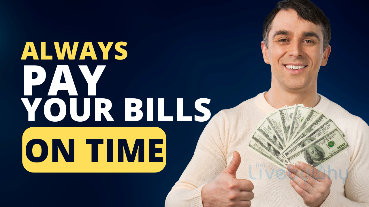 Rules of Money: Always Pay Your Bills on Time - Live By Why